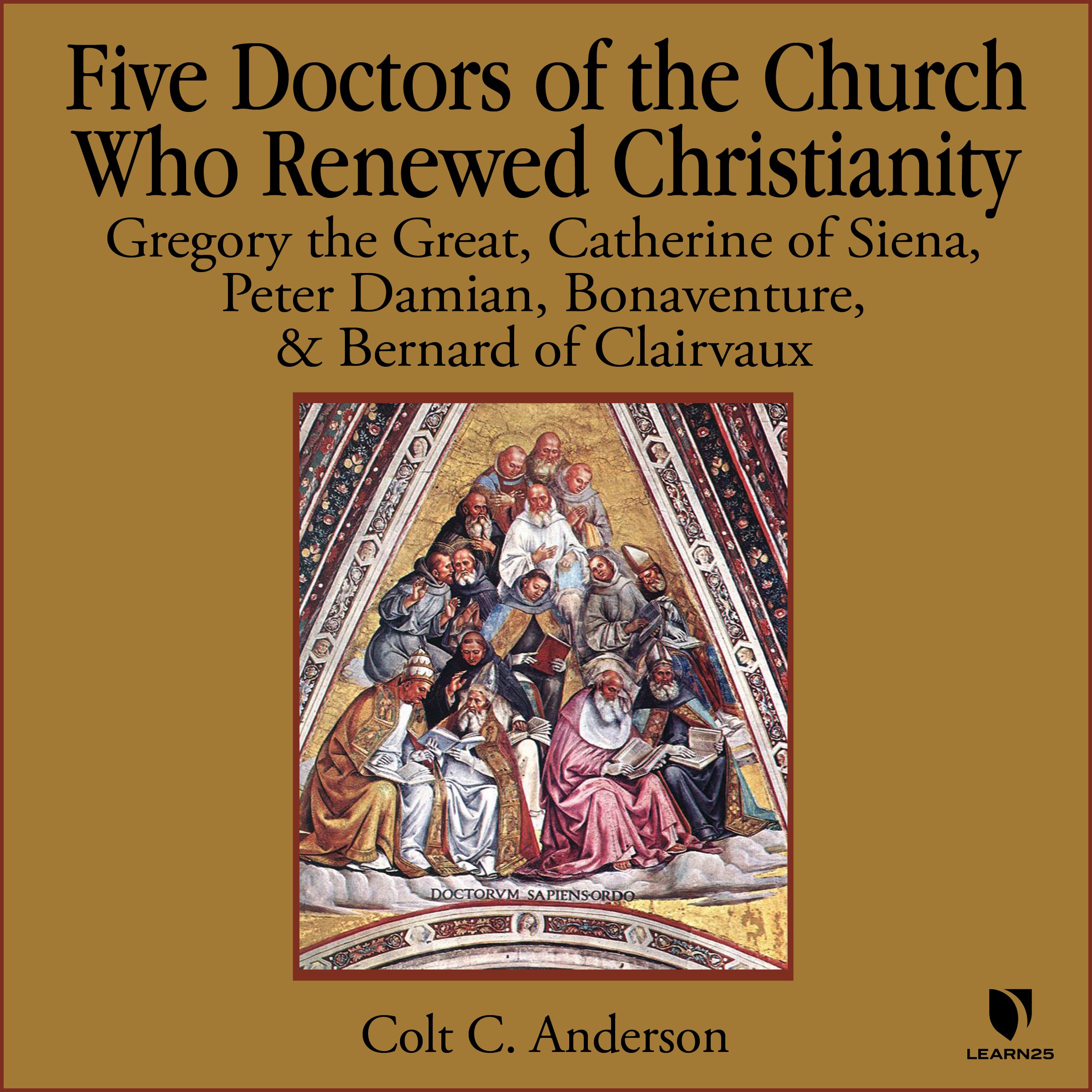 Five Doctors of the Church Who Renewed Christianity: Gregory the Great ...