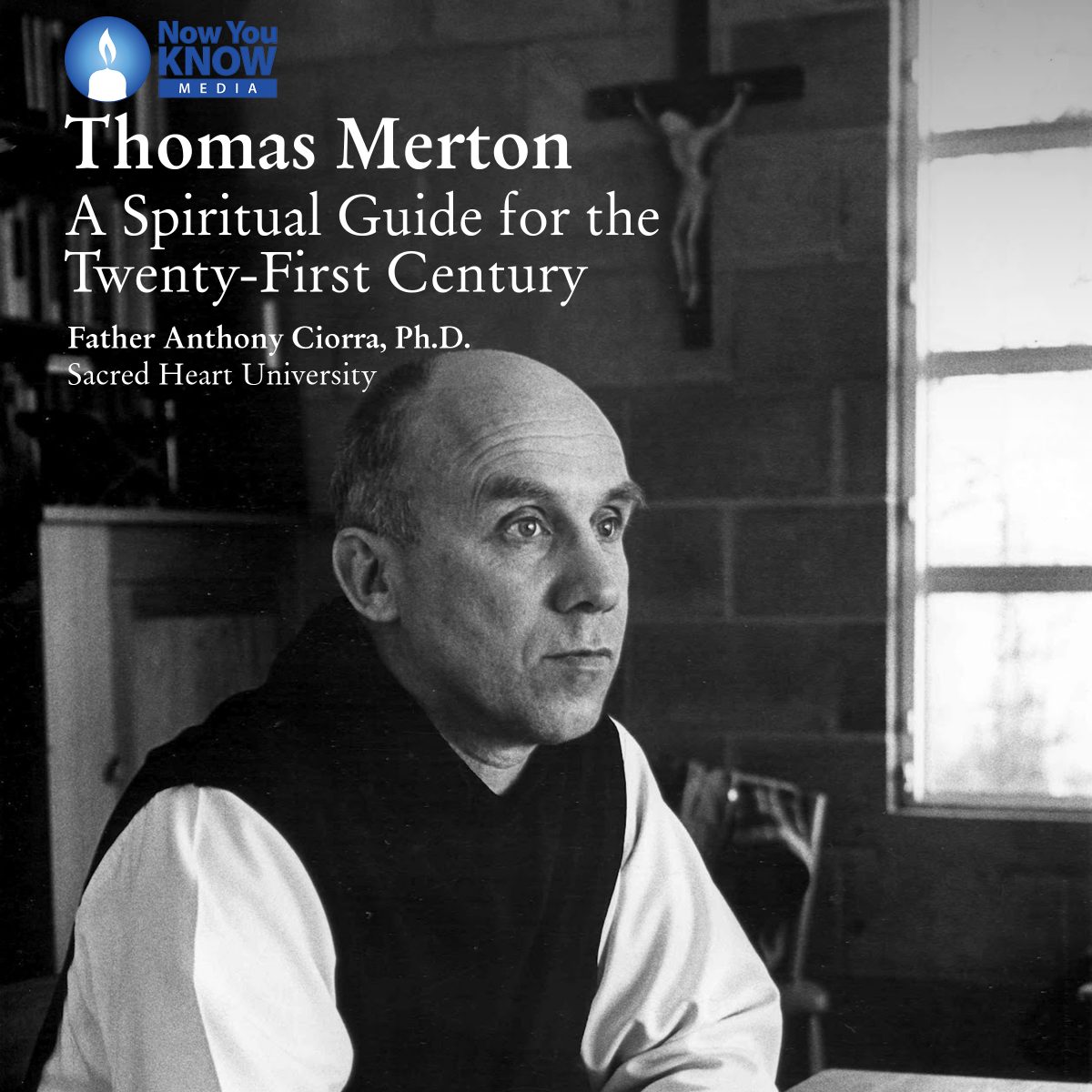 Thomas Merton: A Spiritual Guide for the Twenty-First Century | LEARN25