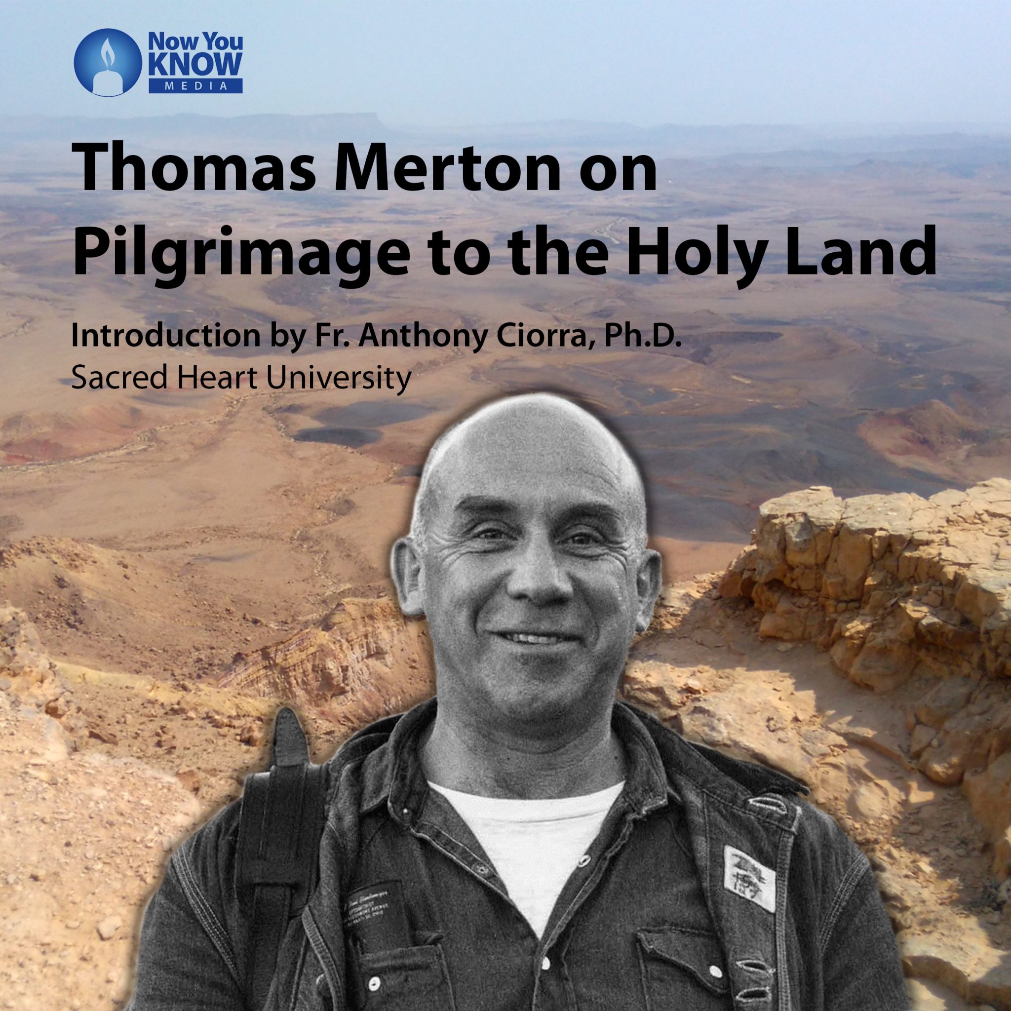 Thomas Merton on Pilgrimage to the Holy Land | LEARN25