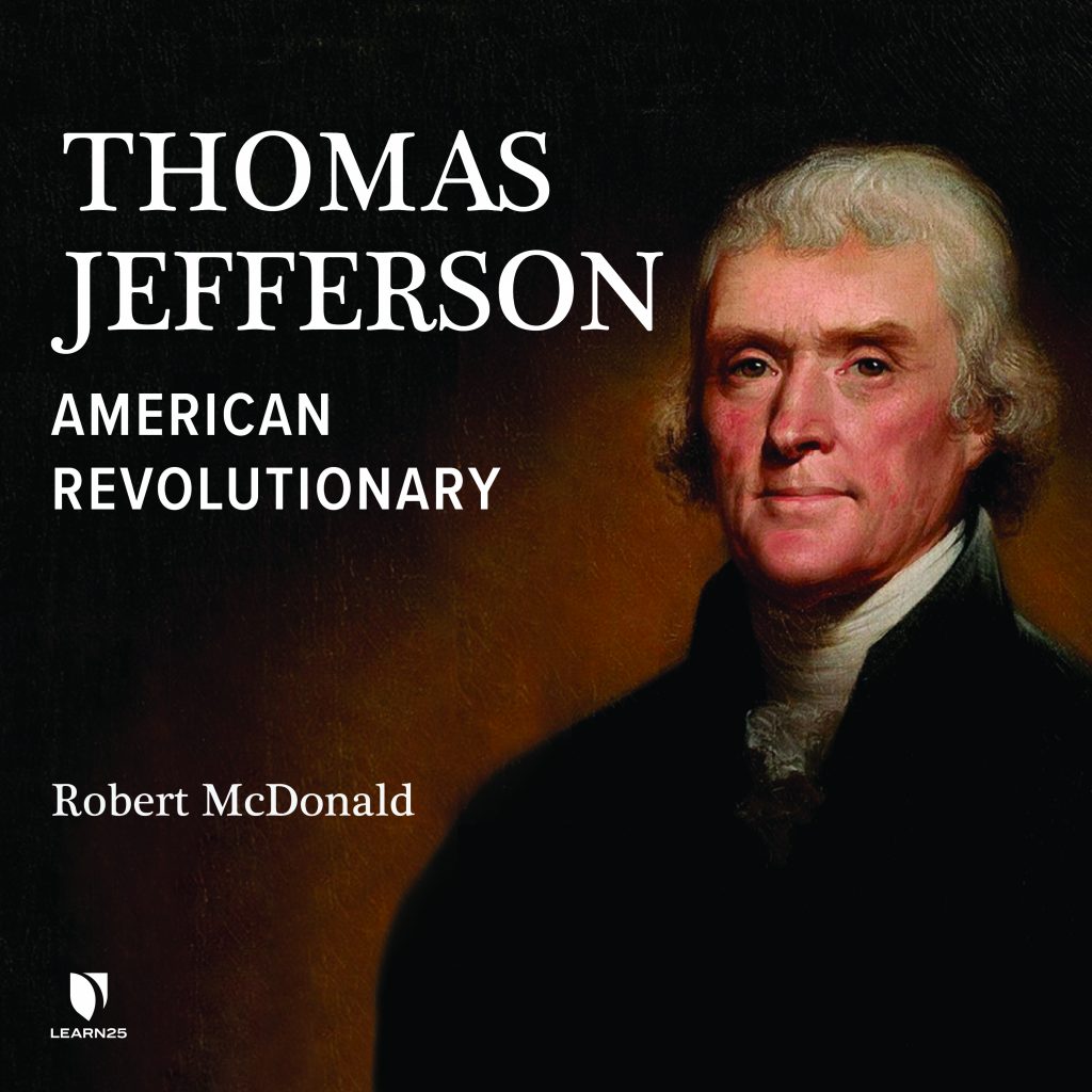 Thomas Jefferson: American Revolutionary | LEARN25