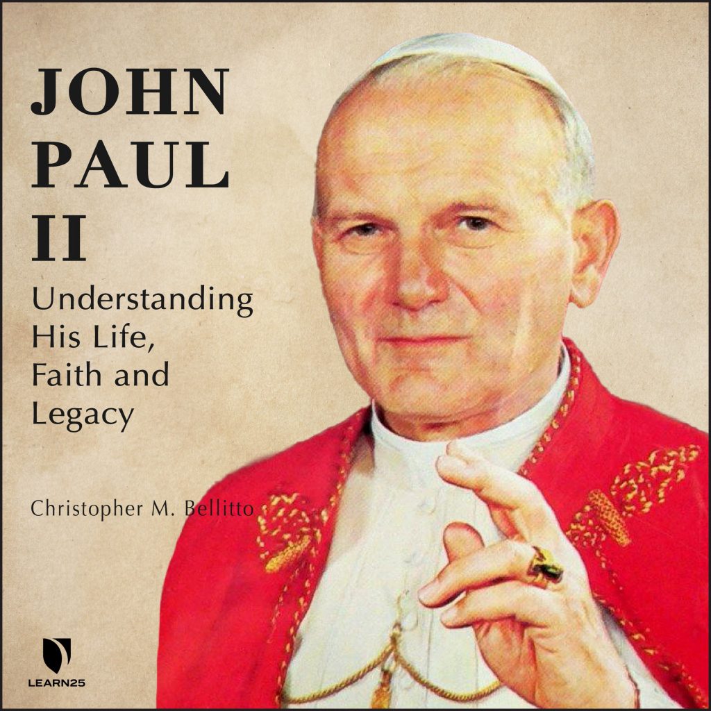 John Paul II: Understanding His Life, Faith and Legacy | LEARN25