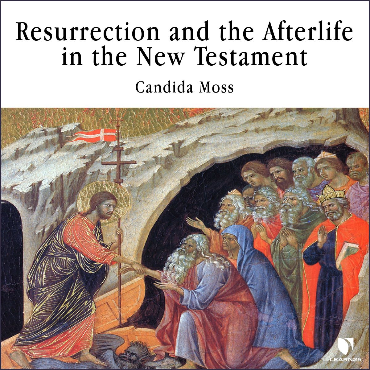 Resurrection and the Afterlife in the New Testament | LEARN25