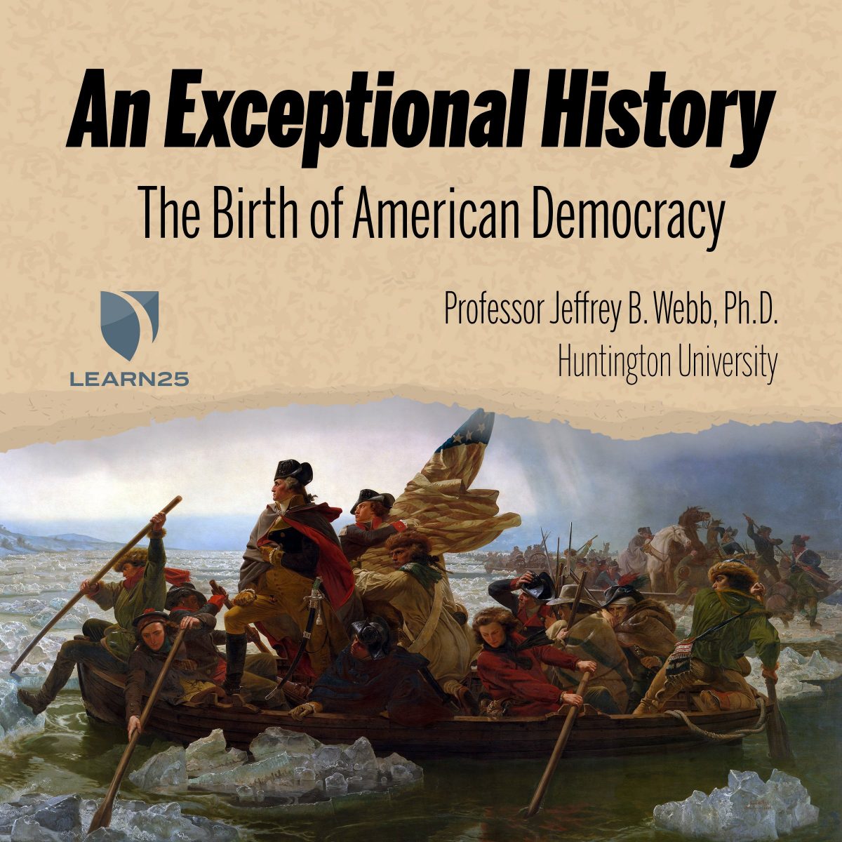 An Exceptional History: The Birth of American Democracy | LEARN25