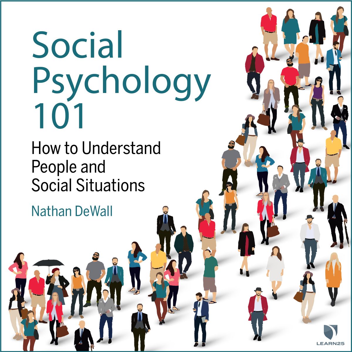 Social Psychology 101: How to Understand People and Social Situations ...