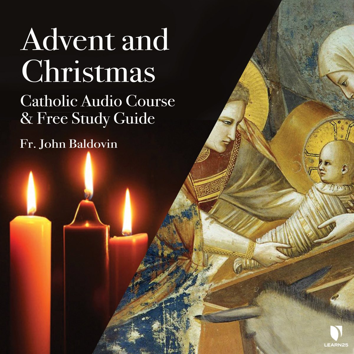 Advent and Christmas: Catholic Audio Course & Free Study Guide | LEARN25