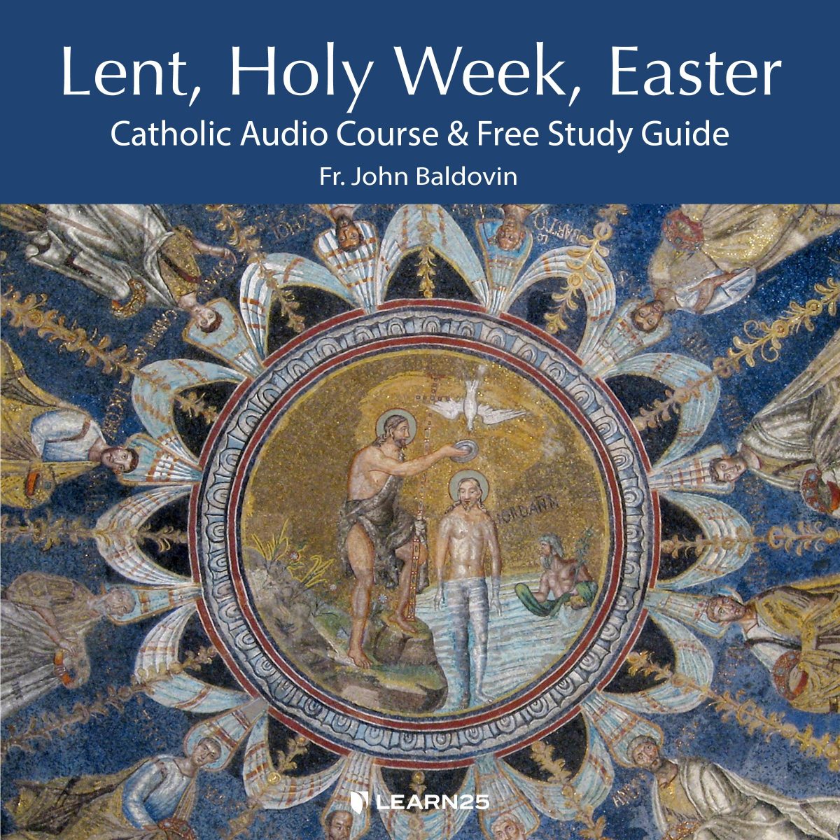 Catholic Courses | Audio and Video courses from LEARN25