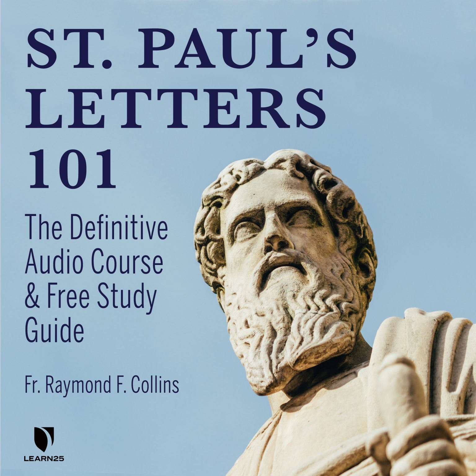 Saint Paul's Letters 101: The Definitive Audio Course & Free Study ...