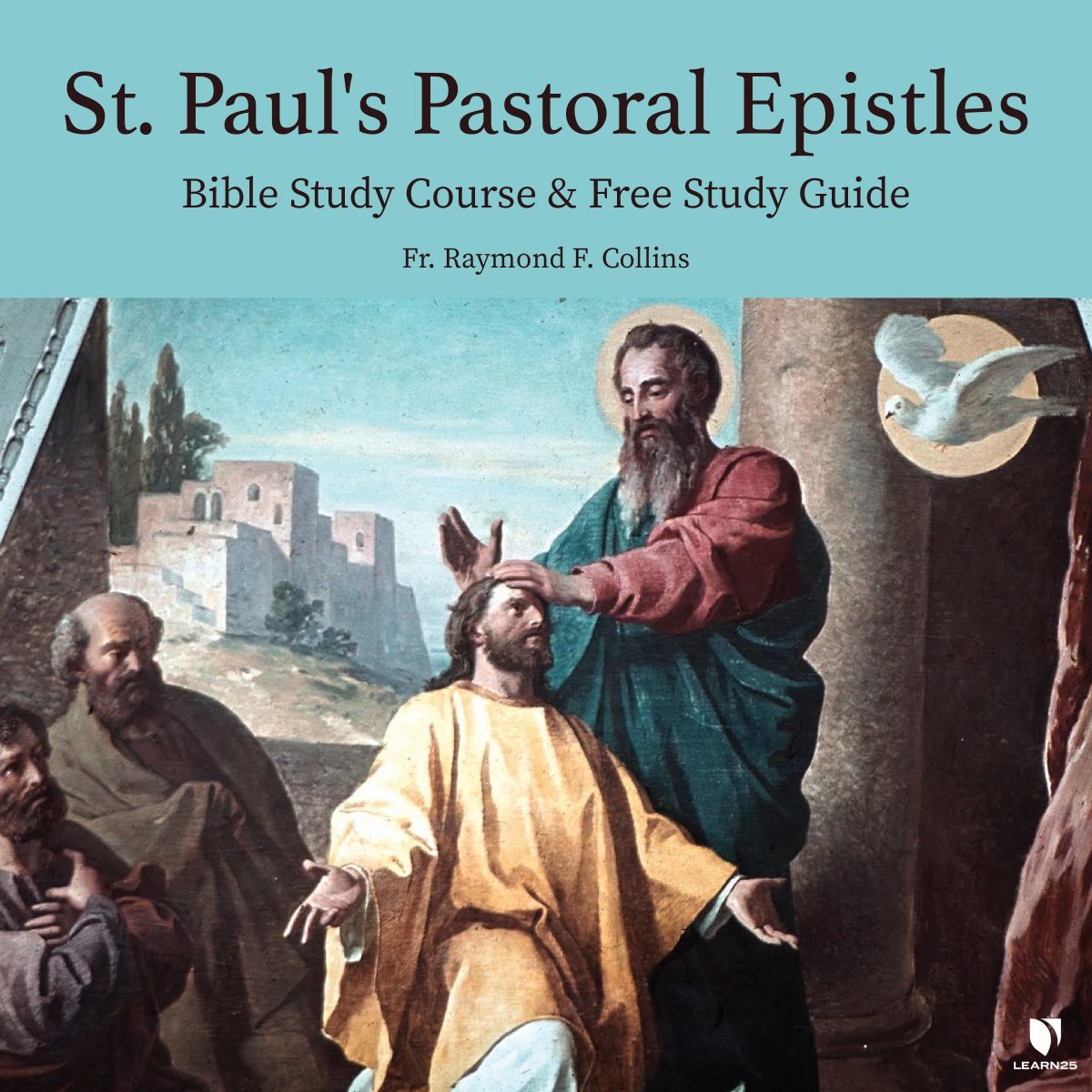 St. Paul's Pastoral Epistles: Bible Study Course & Free Study Guide ...