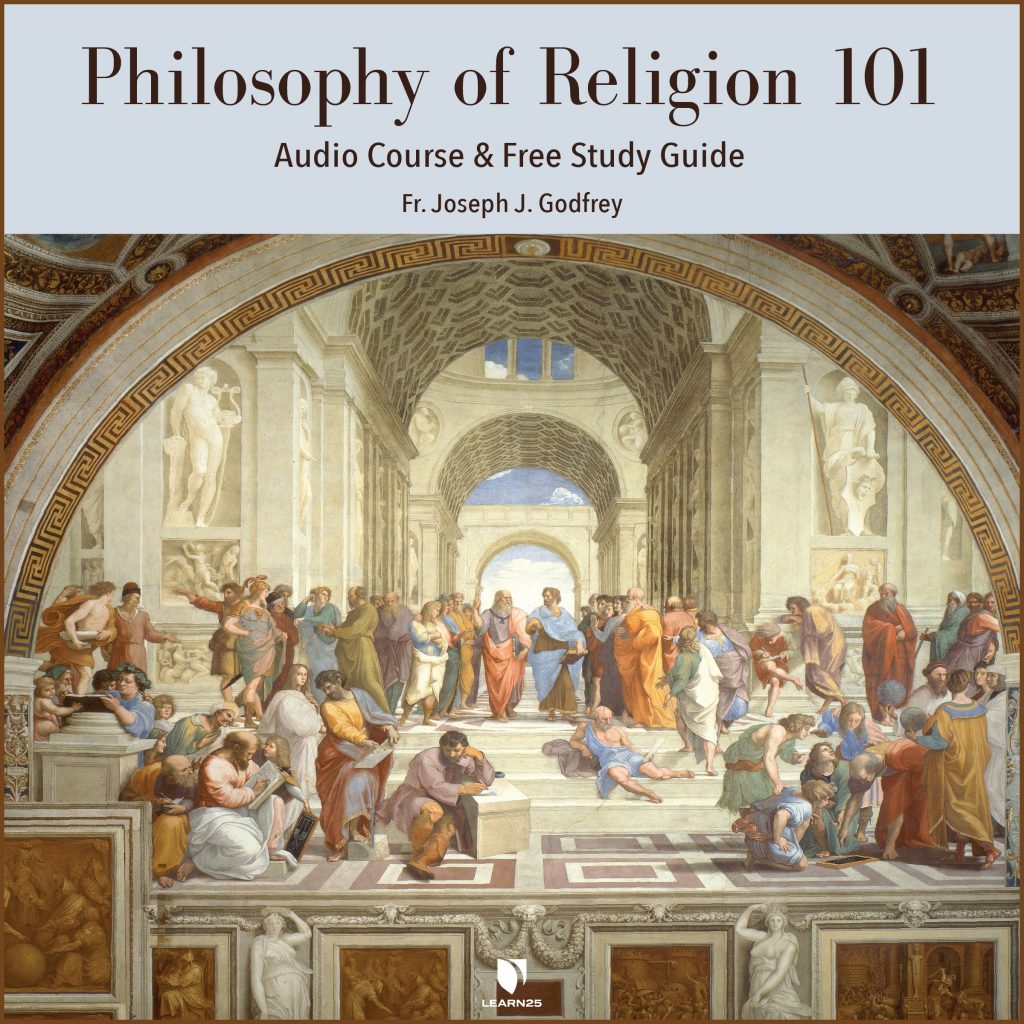 Philosophy of Religion 101: Audio Course & Free Study Guide | LEARN25