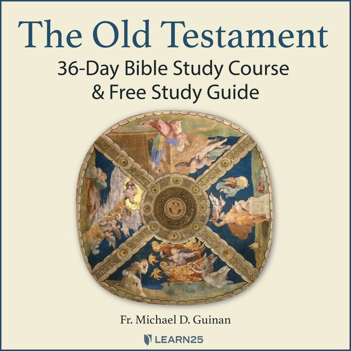 The Old Testament: 36-Day Bible Study Course & Free Study Guide | LEARN25
