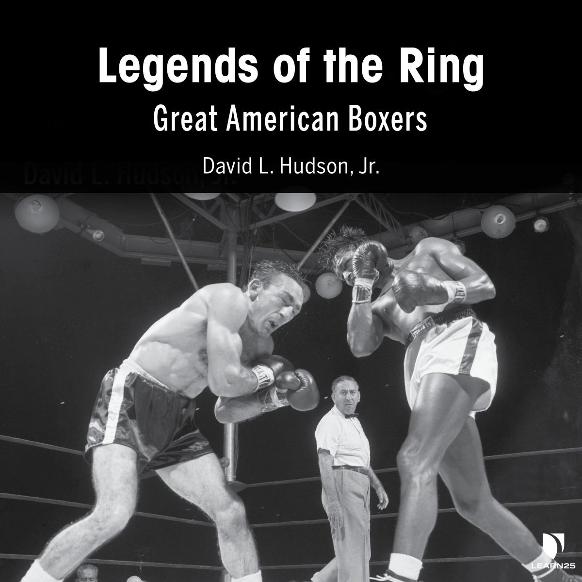 Legends of the Ring: Great American Boxers | LEARN25