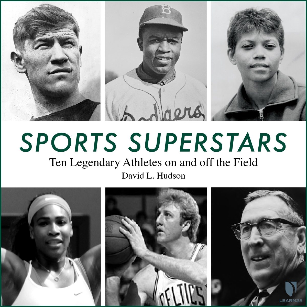 Superstar Heroes: Athletes Who Inspire Greatness | Hudson | LEARN25