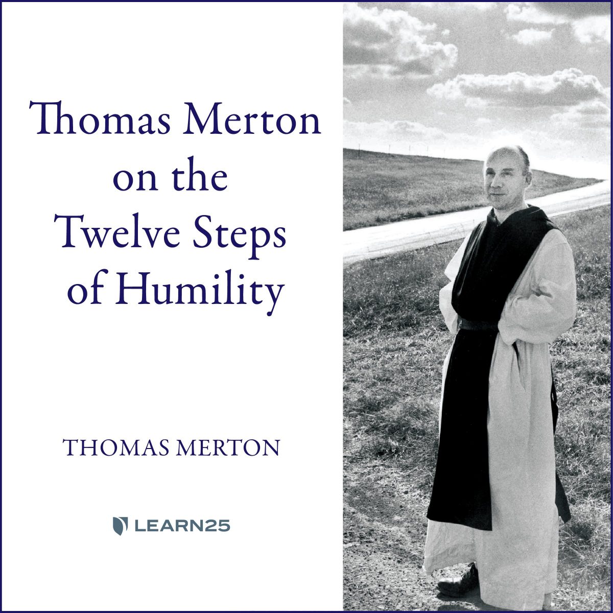 Thomas Merton on the Twelve Steps of Humility | LEARN25