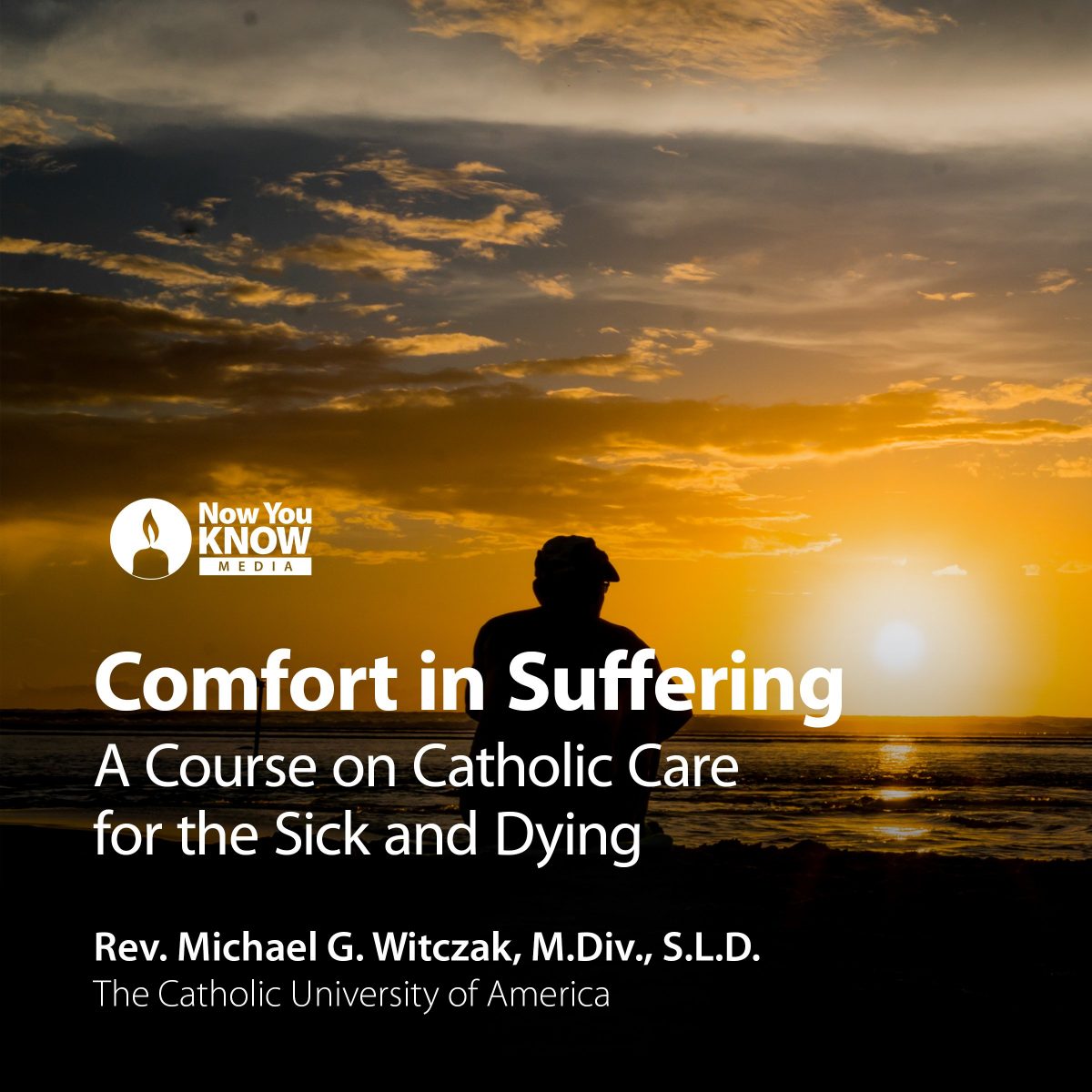 Comfort in Suffering: Christian Care for the Sick and Dying | LEARN25