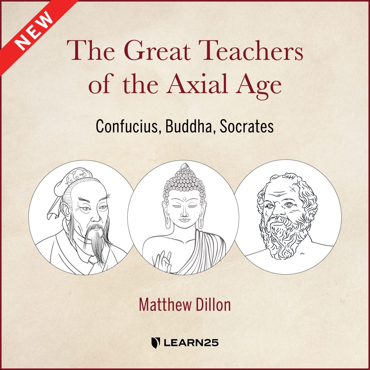 Great Teachers of the Axial Age | Matthew Dillon | LEARN25