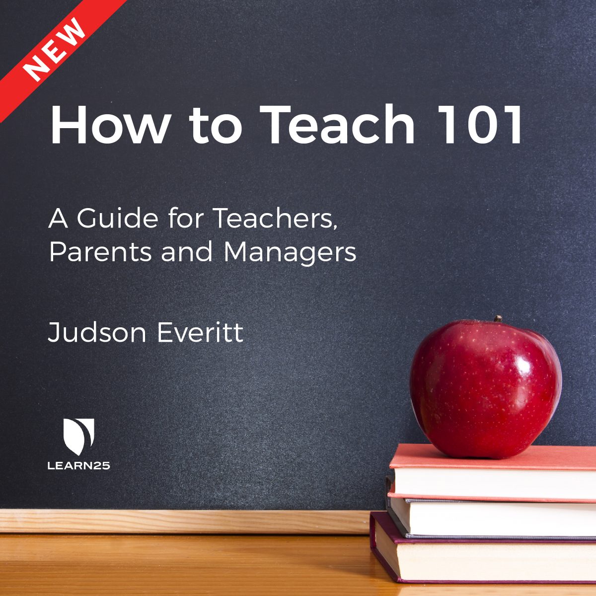 How to Teach 101: A Guide for Teachers, Parents, and Managers | Vernon ...